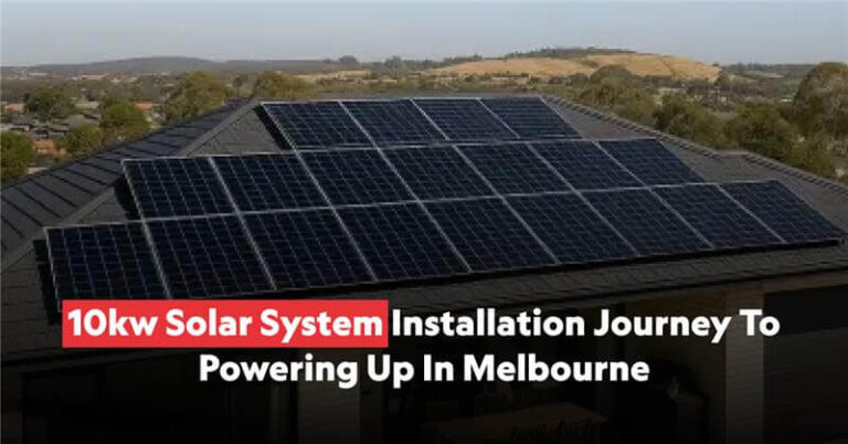 Useful Guide to a 10kw Solar System Installation Journey - Powering Up ...